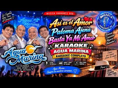 💃🔥 Así es el Amor / Paloma Ajena / Basta Ya Mi Amor Karaoke – Agua Marina 🎤 | Karaoke Completo