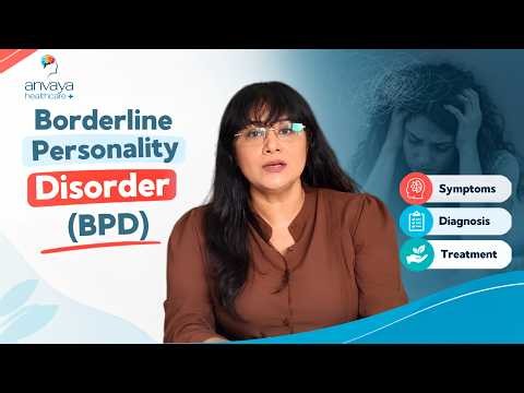Borderline Personality Disorder (BPD): Symptoms, Diagnosis & Treatment Explained