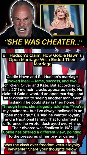 Bill Hudson’s Claim: How Goldie Hawn’s Open Marriage Wish Ended Their Marriage