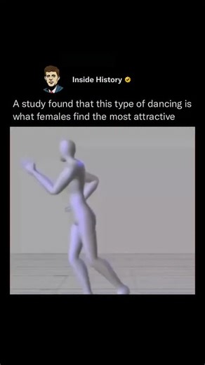 Inside History on Instagram: "At Northumbria University, researchers used motion capture to explore what makes male and female dancing attractive! For women, the most appealing moves included strong hip swings, asymmetrical thigh motion, and moderate arm asymmetry—signaling femininity and coordination. For men, women preferred larger, varied movements of the neck and torso, plus strong, flexible right-knee motion—indicating strength, energy, and motor control. Overall, the findings suggest that 