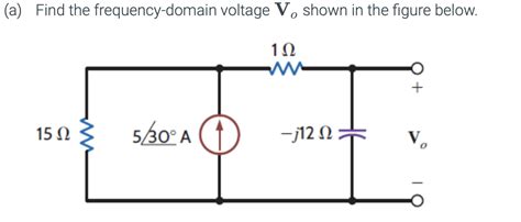 [solved] Solve A Find The Frequency Domain Voltage Vo Sho