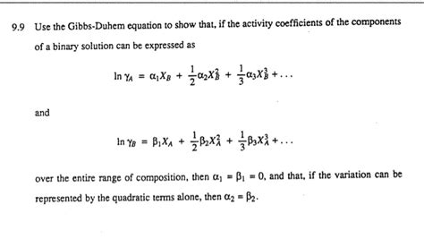 Solved Use The Gibbs Duhem Equation To Show That If The