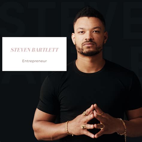Steven Cliff Bartlett Is A British Businessman Entrepreneur And