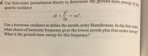 Solved Use First Order Perturbation Theory To Determine The