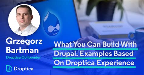 what you can build with drupal examples based on droptica experience
