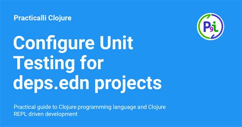 configure unit testing for deps edn projects practicalli clojure