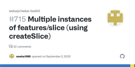 multiple instances of features slice using createslice · issue 715
