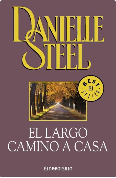 Abrazando Libros Reseña El Largo Camino A Casa Danielle Steel