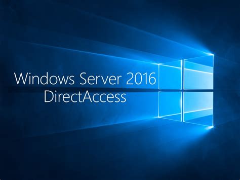 ersatz für vpn directaccess mit windows server 2016 und windows 10