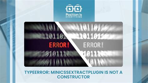 typeerror minicssextractplugin is not a constructor solved position