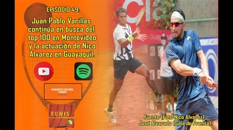 Fdt 49 Juan Pablo Varillas Inicia La Recta Final De Su Mejor Año En
