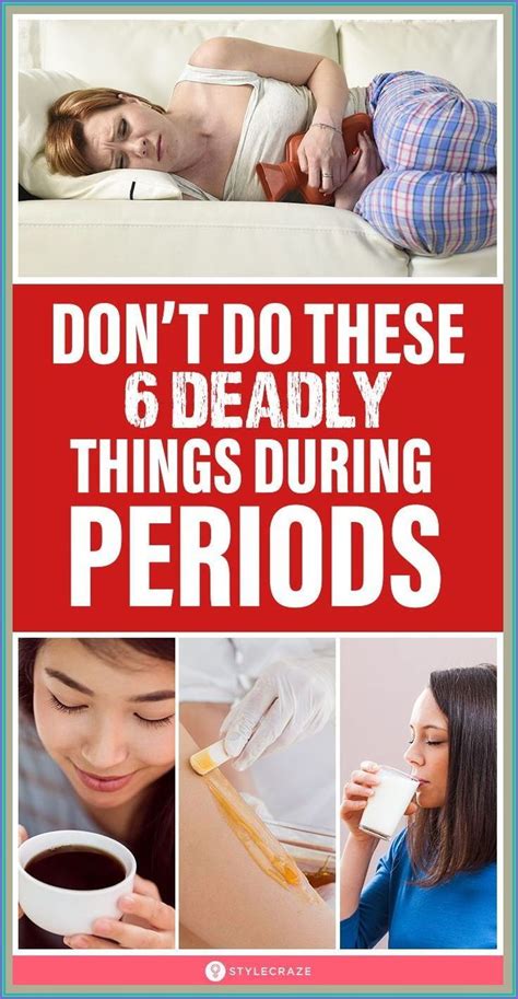 6 Deadly Things You Might Be Doing During A Period Xopohe Artofit