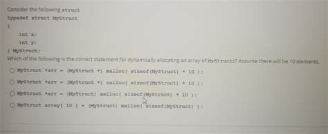 solved consider the following struct typedef struct mystruct