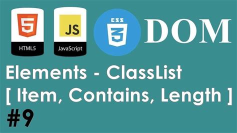 09 javascript html css dom elements classlist [ item contains