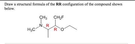 Solved Draw A Structural Formula Of The Rr Configuration Of