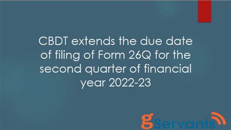 Cbdt Extends The Due Date Of Filing Of Form 26q For The Second Quarter