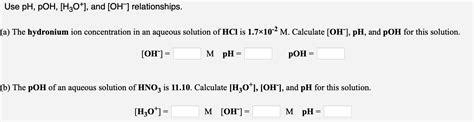 solved use ph poh [h3o ] and [oh ] relationships a the