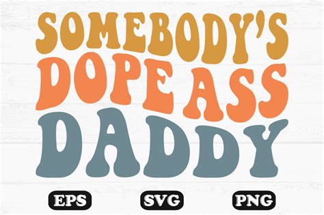 Somebodys Dope Daddy Retro Wavy Svg Graphic By Hosneara 4767