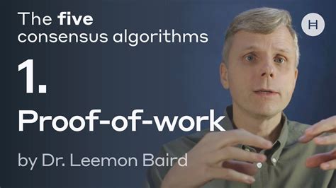 the five consensus algorithms 1 proof of work by dr leemon baird