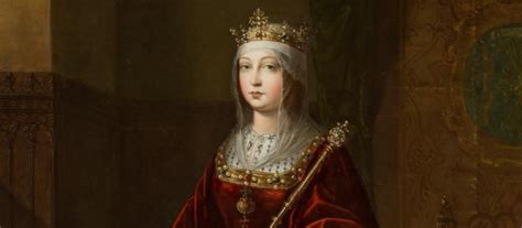 Cinco Cosas Que No Sabías De Isabel La Católica