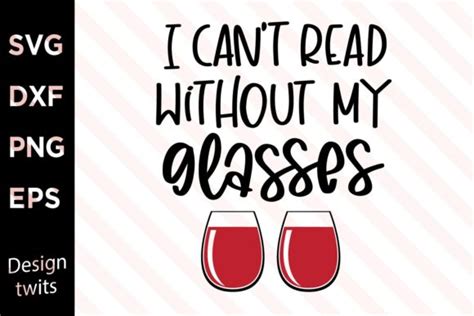 I Cant Read Without My Glasses Svg Graphic By Designtwits · Creative