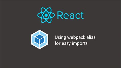 react webpack alias use alias in react project youtube