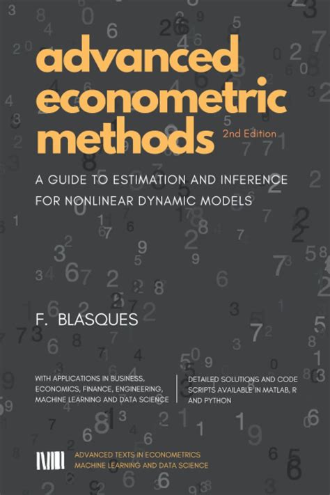 Advanced Econometric Methods A Guide To Estimation And Inference For
