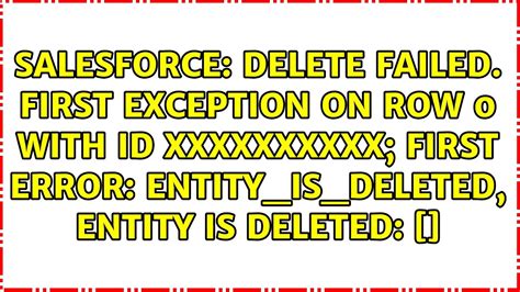 delete failed first exception on row 0 with id xxxxxxxxxx first error