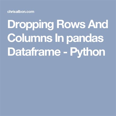 dropping rows and columns in pandas dataframe python