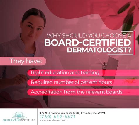 A Board Certified Dermatologist Has The Skills And The Experience To
