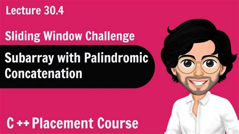subarray with palindromic concatenation c placement course