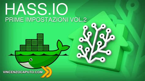 hass io in docker cosa fare dopo la prima installazione vol 2