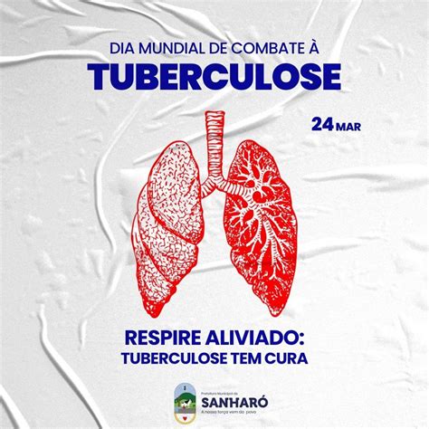 Dia Mundial De Combate à Tuberculose Prefeitura Municipal De Sanharó