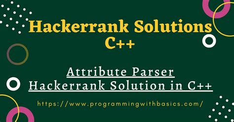 attribute parser hackerrank solution in c 44 solutions
