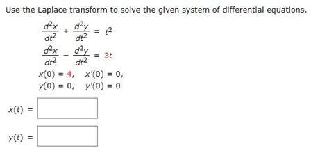 solved use the laplace transform to solve the given system