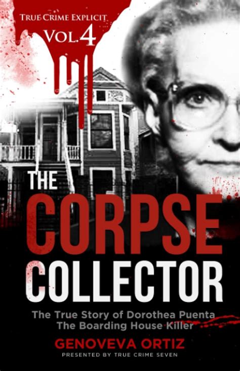 The Corpse Collector The True Story Of Dorothea Puente The Boarding