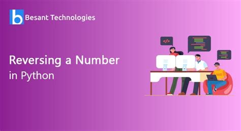 how to reverse a number in python besant technologies