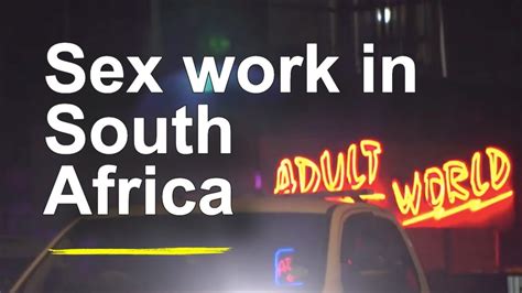 Why Sex Work Should Be Decriminalised In South Africa Youtube