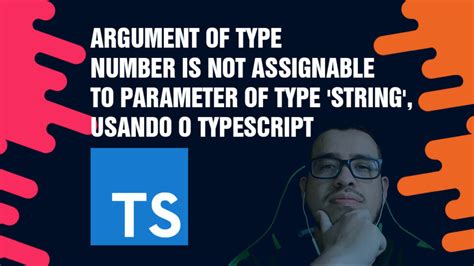 argument of type number is not assignable to parameter of type