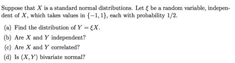 Solved Suppose That X Is A Standard Normal Distributions