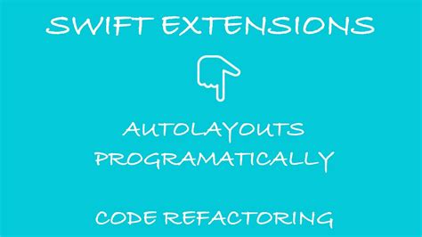 swift extensions autolayout programmatically and code refactoring in