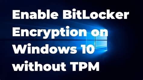 19 Enable Bitlocker Encryption On Windows 10 Without Tpm Youtube