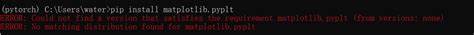 error no matching distribution found for matplotlib pyplt csdn博客