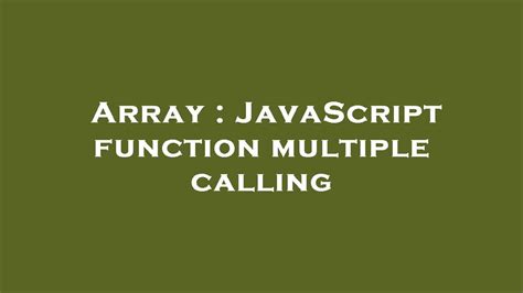 array javascript function multiple calling youtube