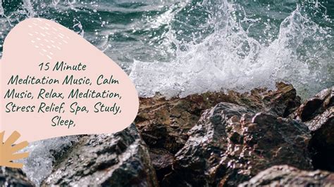 15 Minute Meditation Music Calm Music Relax Meditation Stress