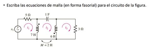 Solved Escriba Las Ecuaciones De Malla En Forma Fasorial