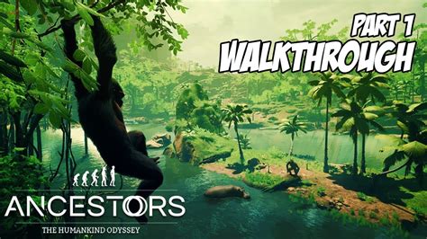 Ancestors The Humankind Odyssey Gameplay Walkthrough Part 1 No