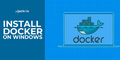 how to install docker on windows [a complete guide for beginners]