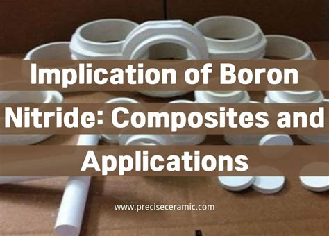 Implication Of Boron Nitride Composites And Applications