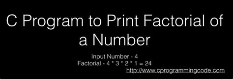 programming tutorials c program to print factorial of a number